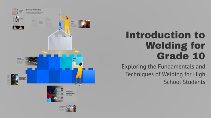 Introduction to Welding for Grade 10 by Michael Babiak on Prezi