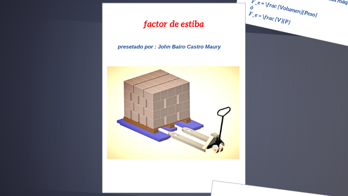 Factor de estiba by bairo castro on Prezi