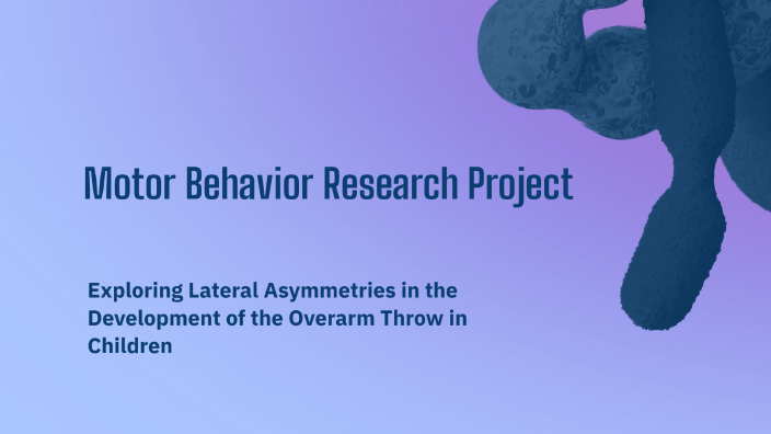 Motor Behavior Research Project by kenny on Prezi