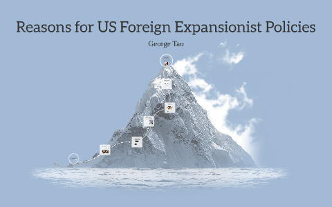 IB History US Foreign Expansionist Policies by George Tao on Prezi