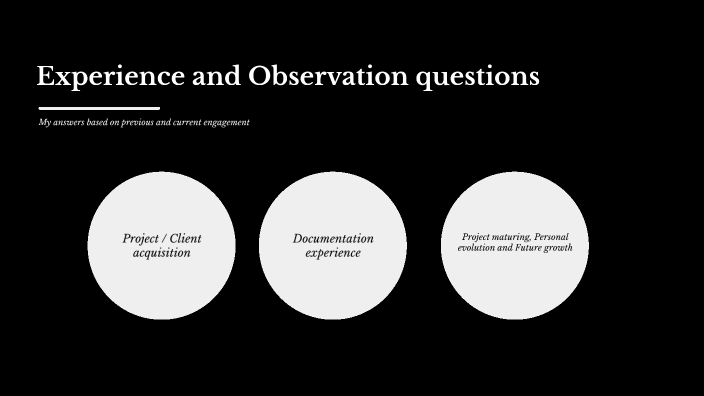 Experience and Observation questions by Avnish Mehta on Prezi