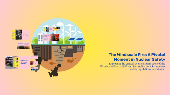 The Windscale Fire: A Pivotal Moment in Nuclear Safety by Donna mae ...