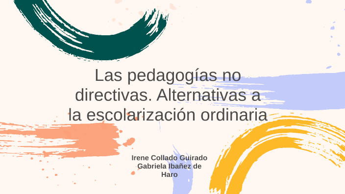 Las pedagogías no directivas. Alternativas a la escolarización ...