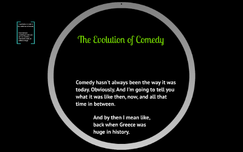 The Evolution of Comedy by on Prezi