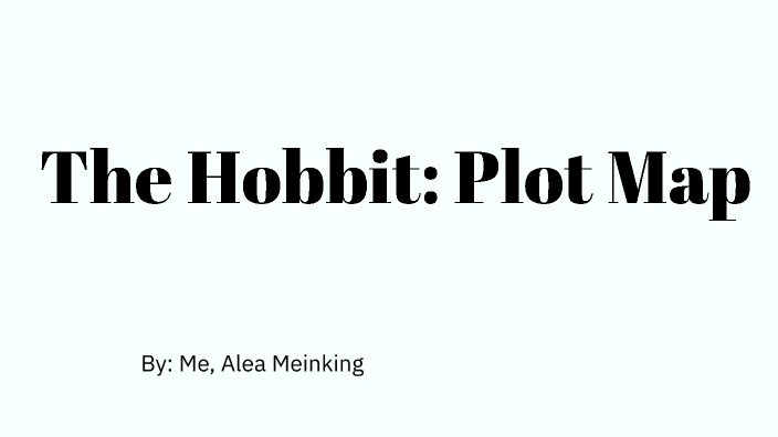 The Hobbit: Plot Map by Alea Meinking on Prezi