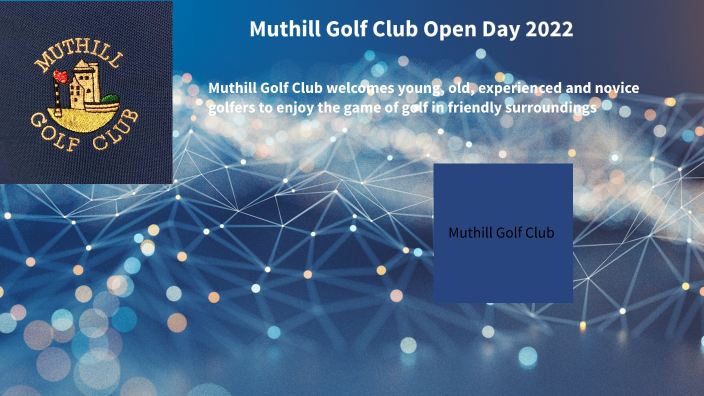Muthill Golf Club Open Day 2022 by Stan Holden on Prezi