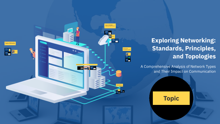 Exploring Networking: Standards, Principles, and Topologies by Arooj Fatima on Prezi