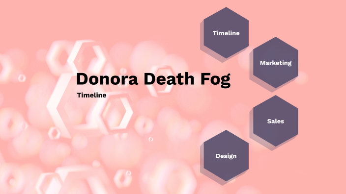 Donora timeline by Delilah Rosas on Prezi