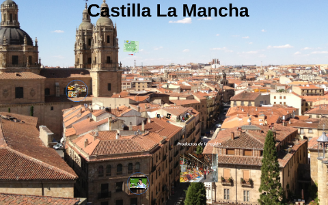 Castilla La Mancha by Catherine Heindel on Prezi