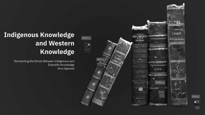 Indigenous Knowledge vs. Western Knowledge by Khulan Chinbayar on Prezi