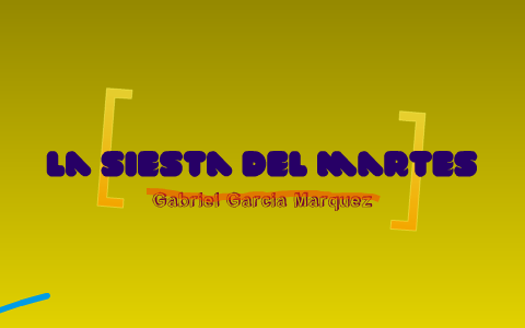 la siesta del martes by mariana dominguez on Prezi
