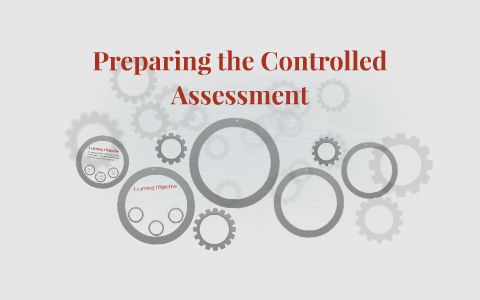 Preparing the Controlled Assessment by Ashley Witt on Prezi