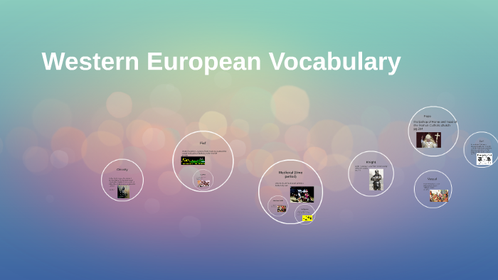 Western European Vocabulary by Hannah Gaither on Prezi