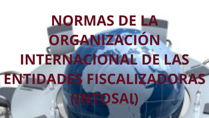NORMAS DE LA ORGANIZACIÓN INTERNACIONAL DE LAS ENTIDADES FIS by OFELIA ...