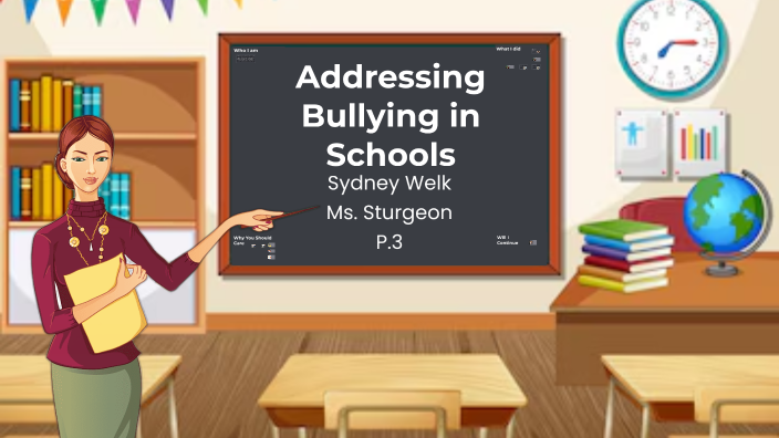 Addressing Bullying in Schools by Sydney Welk on Prezi