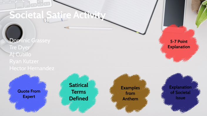 Societal Satire Activity by Dominic Grassey on Prezi