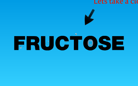 fructose by daniela biagi on Prezi
