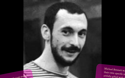 Michael Bennett : Director and Choreographer by Karen Reid on Prezi