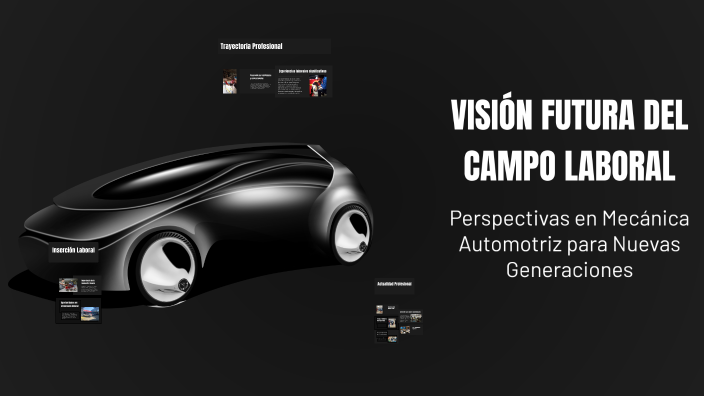 VISIÓN FUTURA DEL CAMPO LABORAL by javier serey muñoz on Prezi