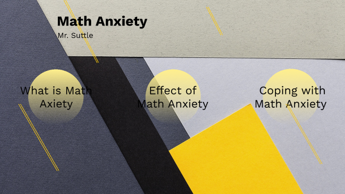 Math Anxiety by Joshua Suttle on Prezi