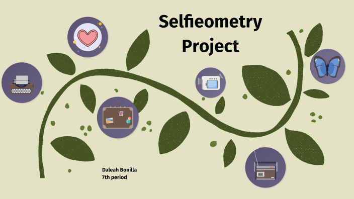 Selfieometry project by Daleah Bonilla on Prezi
