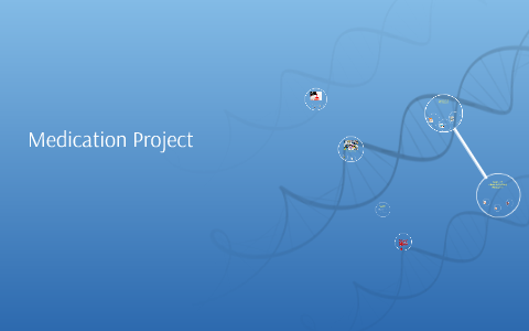 Medication Project by on Prezi
