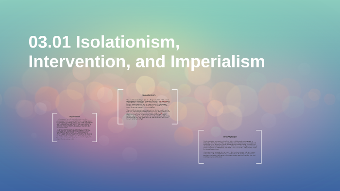 03.01 Isolationism, Intervention, and Imperialism by Torkasaures REX on ...