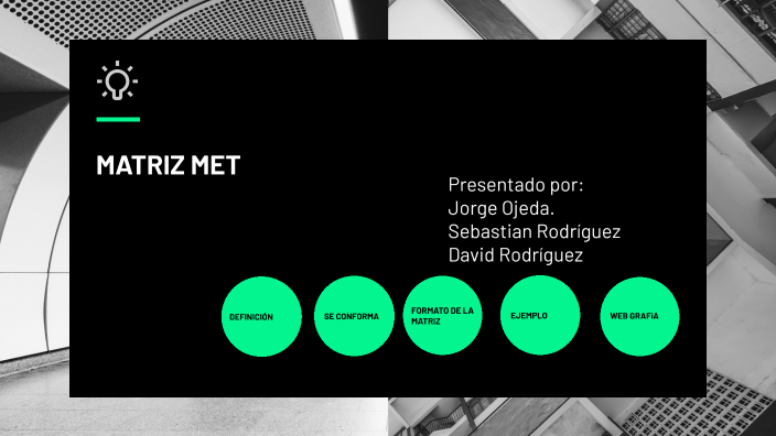 matriz met by DAVID RODRIGUEZ on Prezi