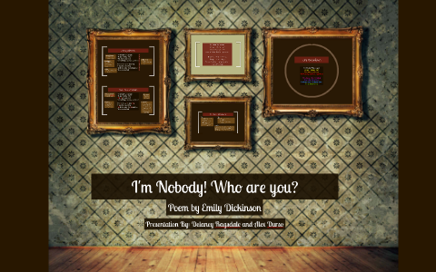 I'm Nobody! Who are you? by Delaney :) on Prezi