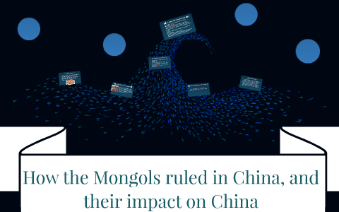 How the Mongols ruled in China, and by Mrs. Bond on Prezi