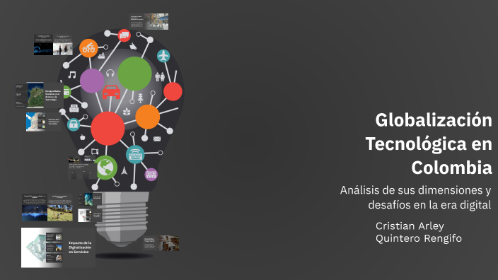 Globalización Tecnológica en Colombia by Cristian Quintero Rengifo on Prezi