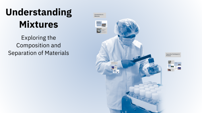 Understanding Mixtures by Shaina Farrell on Prezi