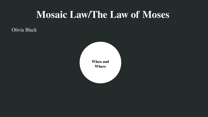 Mosaic Law/Law of Moses by Olivia Black on Prezi
