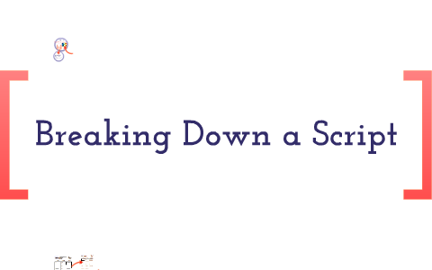 DC 210 - Breaking Down a Script by John Psathas on Prezi