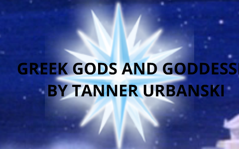 Greek Gods and Goddesses by Molly Urbanski on Prezi