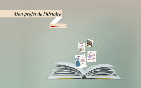 Mon projet de l'histoire by humera hamid on Prezi