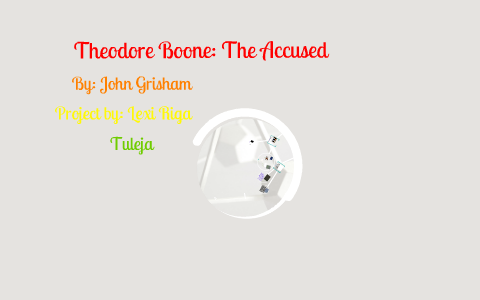 Theodore Boone: The Accused by Lexi R on Prezi