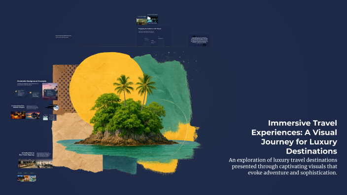 Immersive Travel Experiences: A Visual Journey for Luxury Destinations ...
