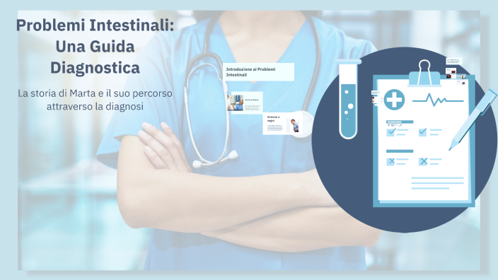 Problemi Intestinali: Una Guida Diagnostica by Erica Ferraioli on Prezi