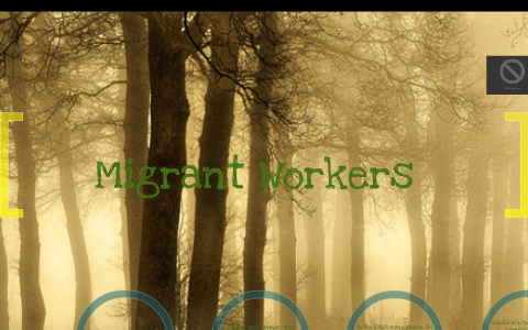 Of Mice and Men: Migrant Workers by Reality Ankele on Prezi