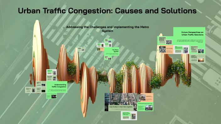 Urban Traffic Congestion Solutions by Vân Châu on Prezi
