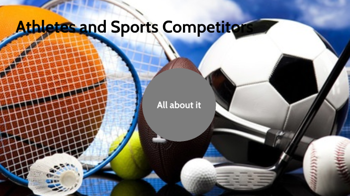 Athletes and Sports Competitors by Samuel Smalley on Prezi