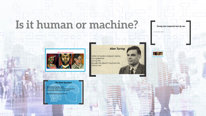 Is it human or machine? by Hafize Akman on Prezi