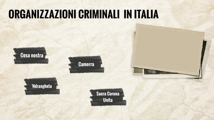Organizzazioni criminali in Italia by LORENZO ARENA on Prezi