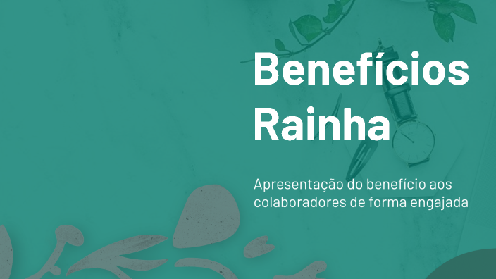 Benefícios Rainha by Gabrielle Zadra on Prezi