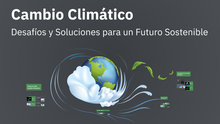 Cambio Climático by Daniel Corado on Prezi