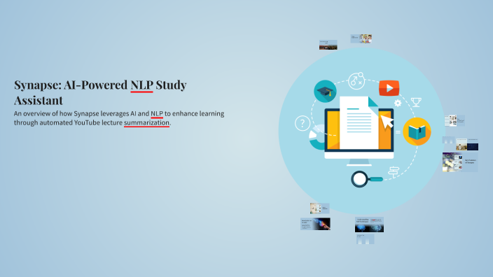 Synapse: AI-Powered NLP Study Assistant by Niti Sharma on Prezi