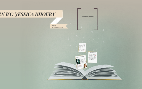 ORIGIN BY: JESSICA KHOURY by Charlene Ramos on Prezi