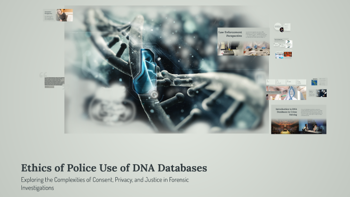 Ethics of Police Use of DNA Databases by Srijesh Bonthula on Prezi