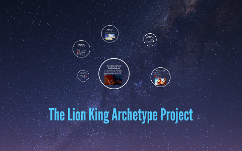 The Lion King Archetype Project by Kyrah Johnson on Prezi
